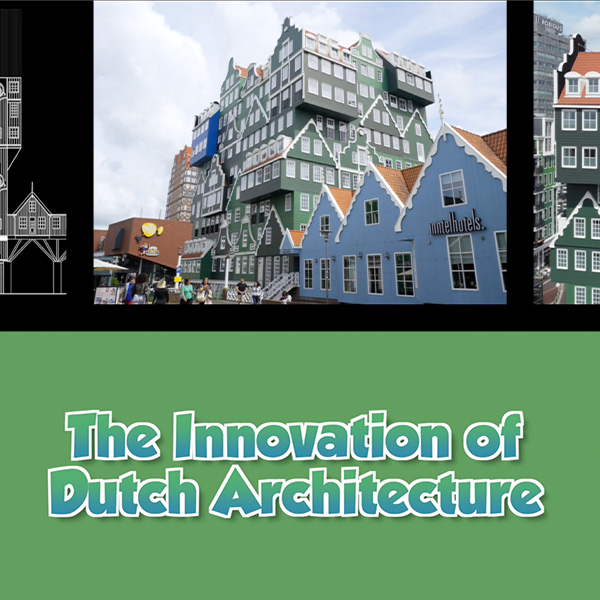 The Innovation of Dutch Architecture - Twice as Good